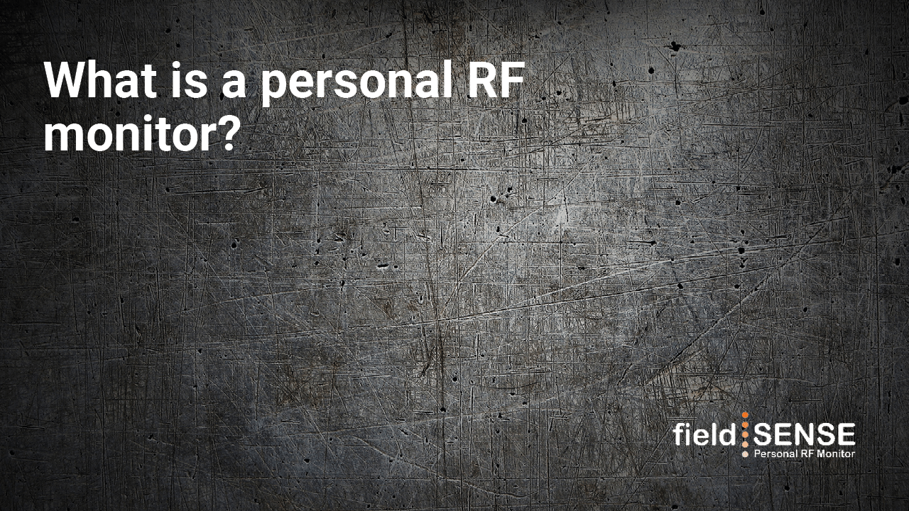 RESOURCES - FieldSENSE | Personal RF monitors